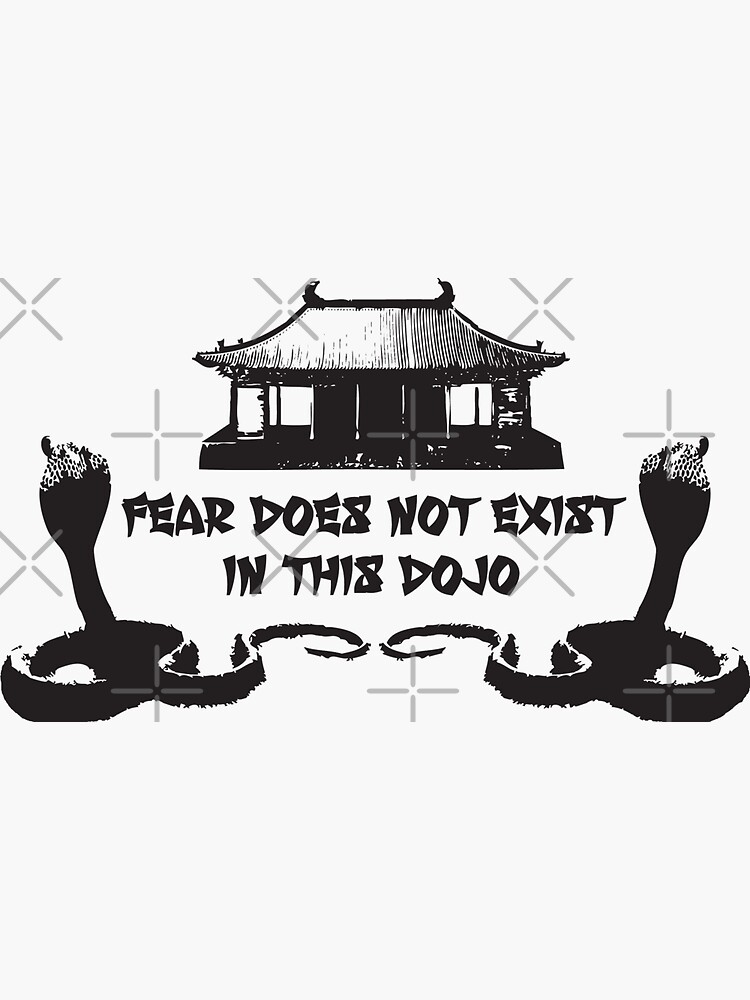 "Fear Does Not Exist In This Dojo" Sticker for Sale by czuga | Redbubble