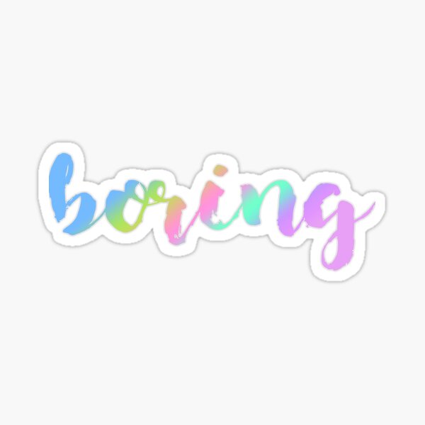 "boring - aesthetic - tumblr" Sticker for Sale by dog8787 | Redbubble