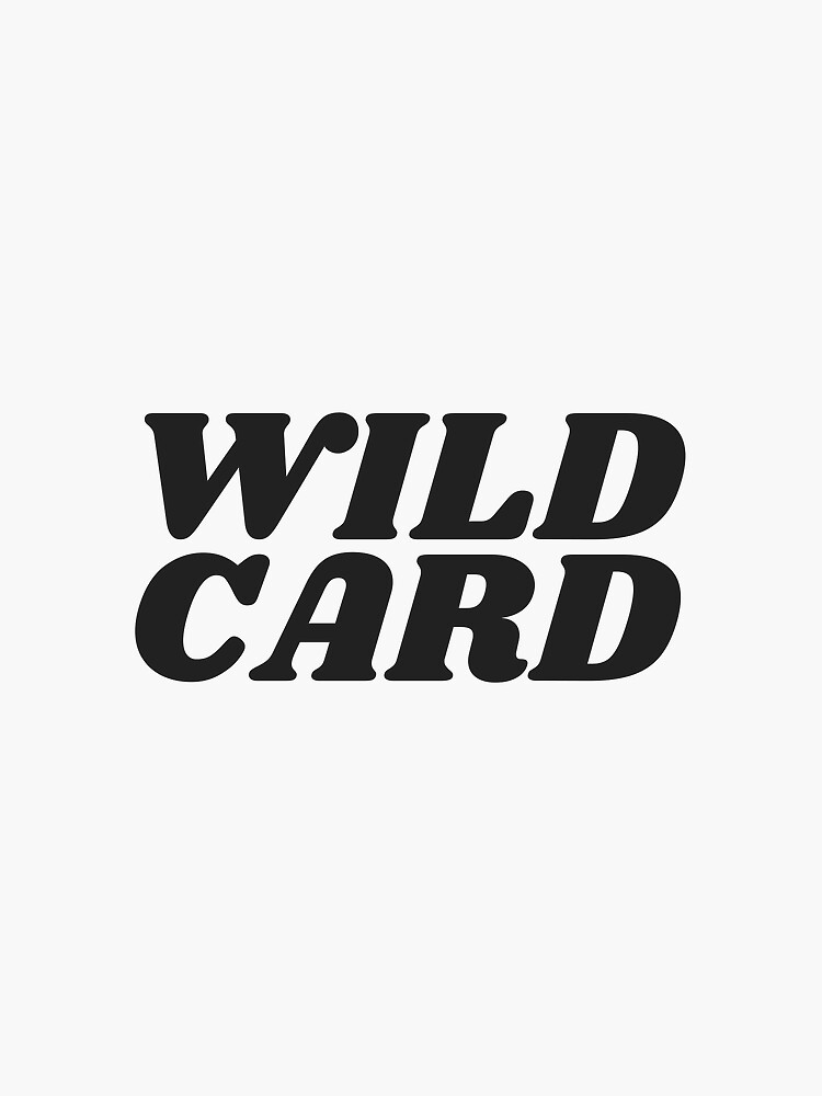 "Wild Card" Sticker for Sale by kberman832 | Redbubble