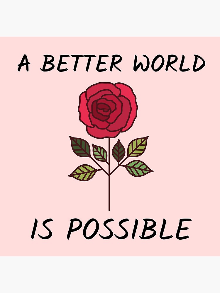 "A Better World is Possible" Art Print for Sale by HLM91 | Redbubble
