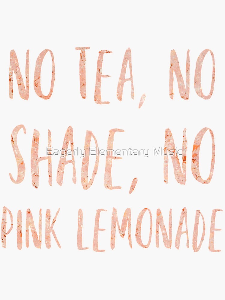 "Jasmine Masters "No tea, no shade, no pink lemonade"" Sticker by ...
