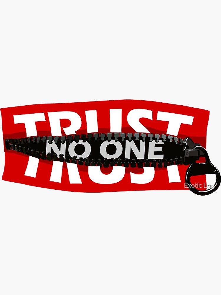 "Trust No one trust issues Trust No body" Sticker for Sale by bessa66 ...