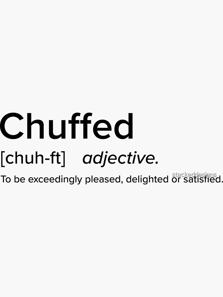 "Chuffed - British Slang Defined Collection" Sticker for Sale by ...