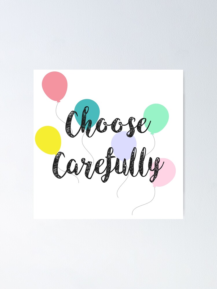 "Choose Carefully " Poster by FandomTrading | Redbubble