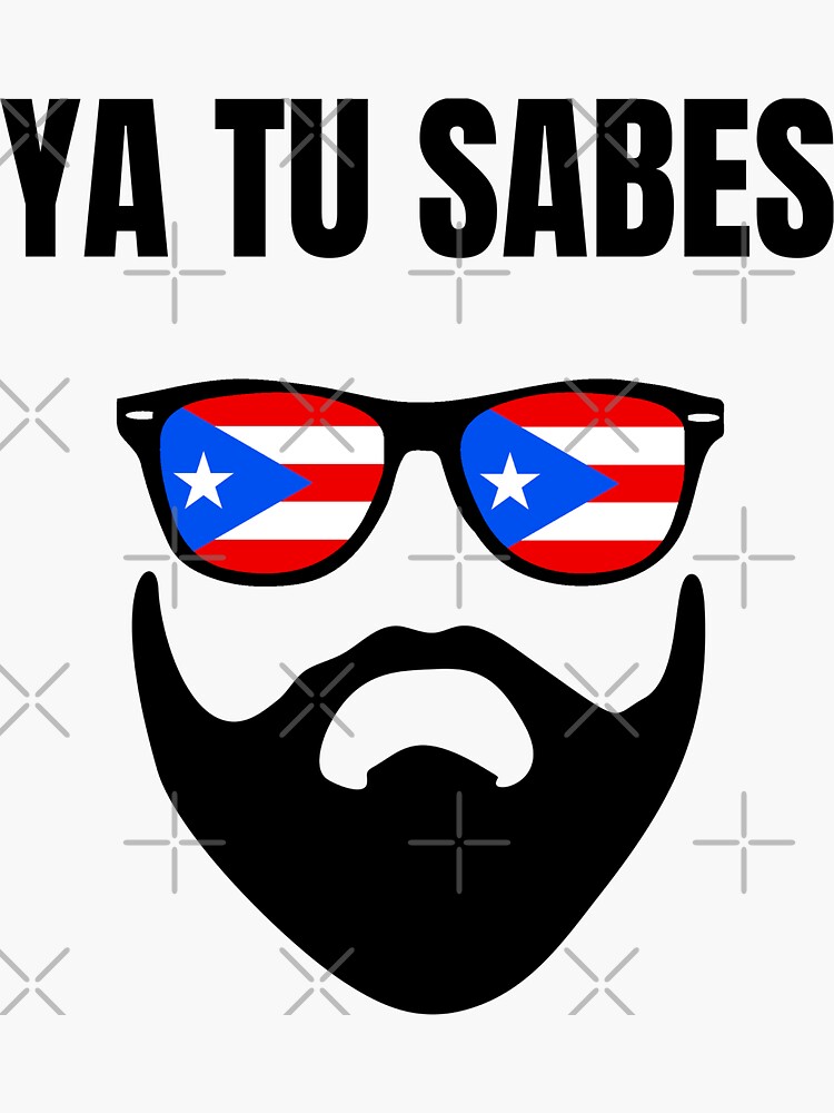""Ya Tu Sabes"" Sticker for Sale by BoricuaSpirit | Redbubble