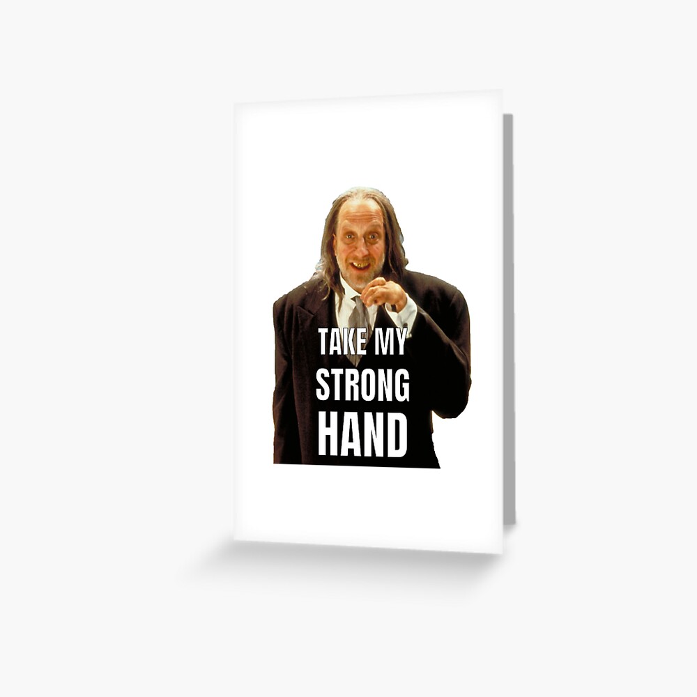 "TAKE MY STRONG HAND" Greeting Card for Sale by ematzzz | Redbubble