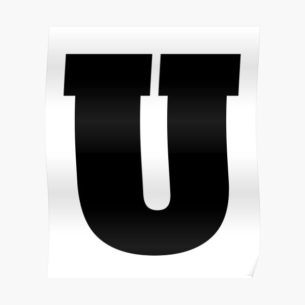 "Alphabet U (Uppercase letter u), Letter U" Poster for Sale by ...