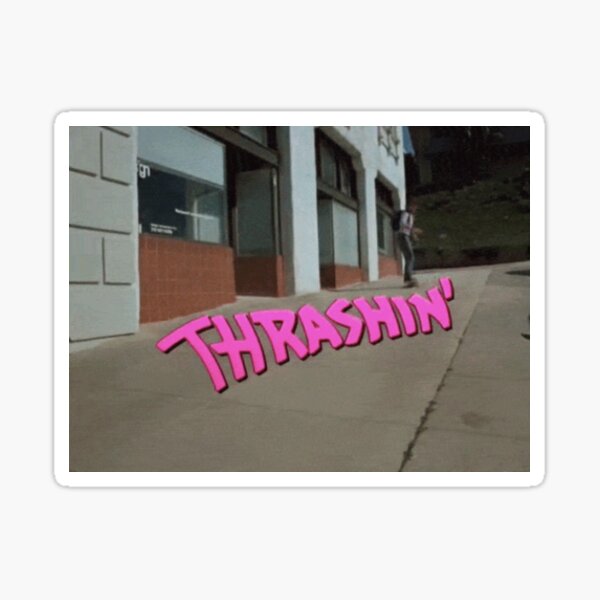 Thrashin Gifts & Merchandise for Sale | Redbubble