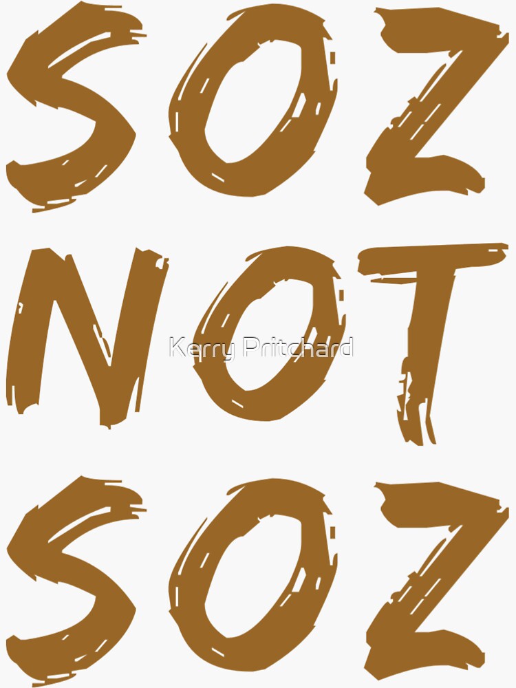 "Soz not Soz" Sticker by WordFandom | Redbubble