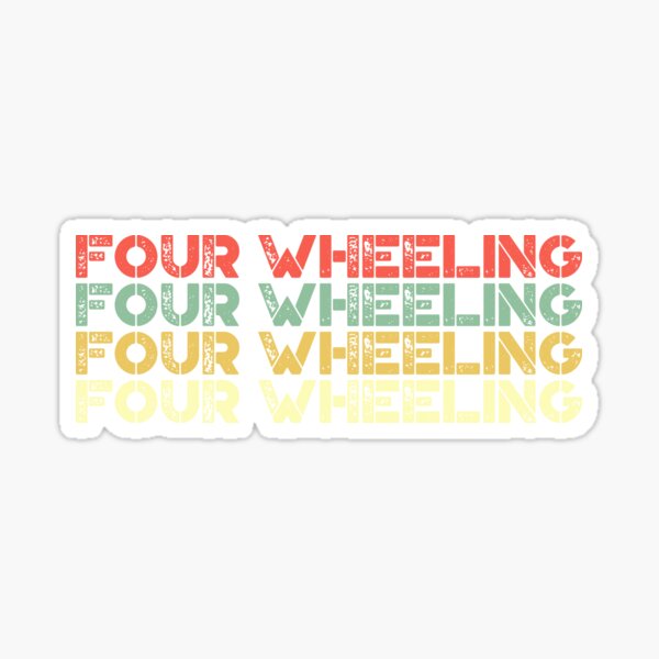 Four Wheeling Stickers | Redbubble
