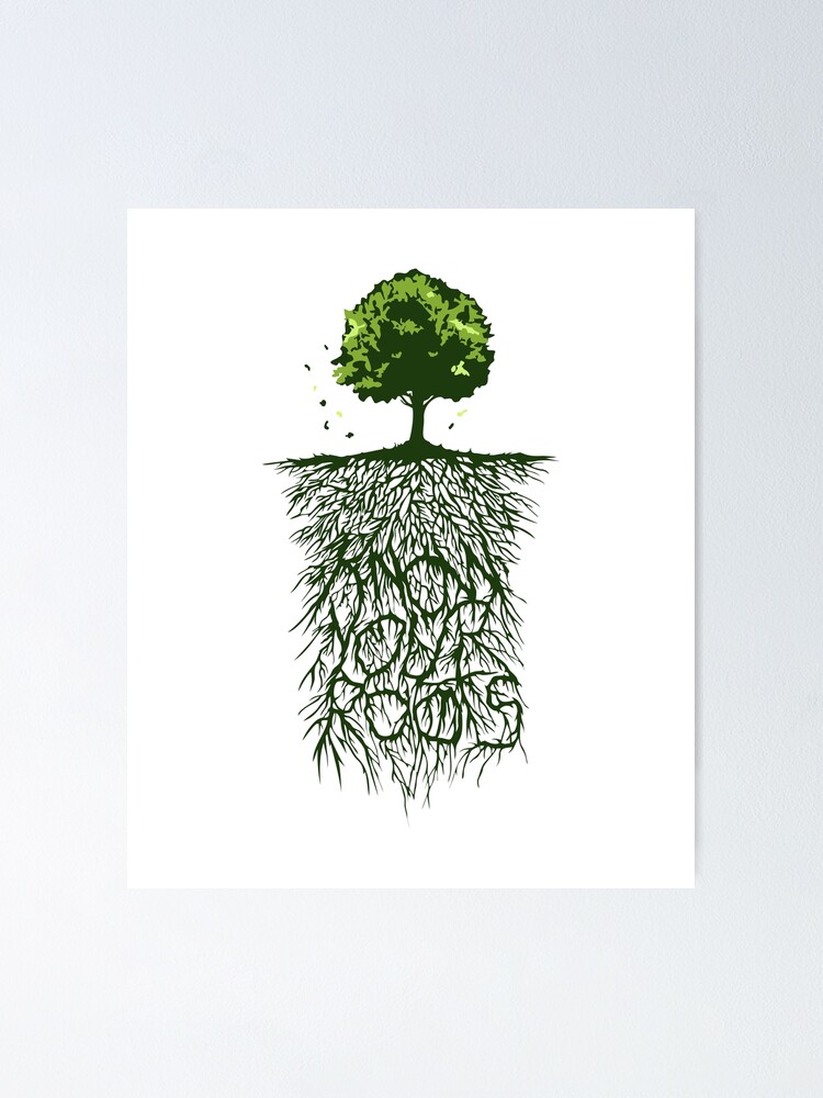 "Know your roots" Poster by GAS-Designs | Redbubble
