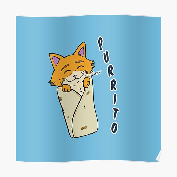 "Purrito - Burrito Cat" Poster by Akazoku | Redbubble