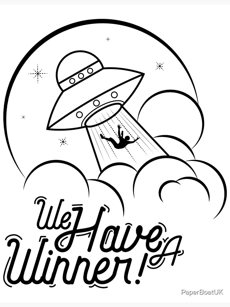 "We Have A Winner - Alien Invasion" Poster for Sale by PaperBoatUK ...