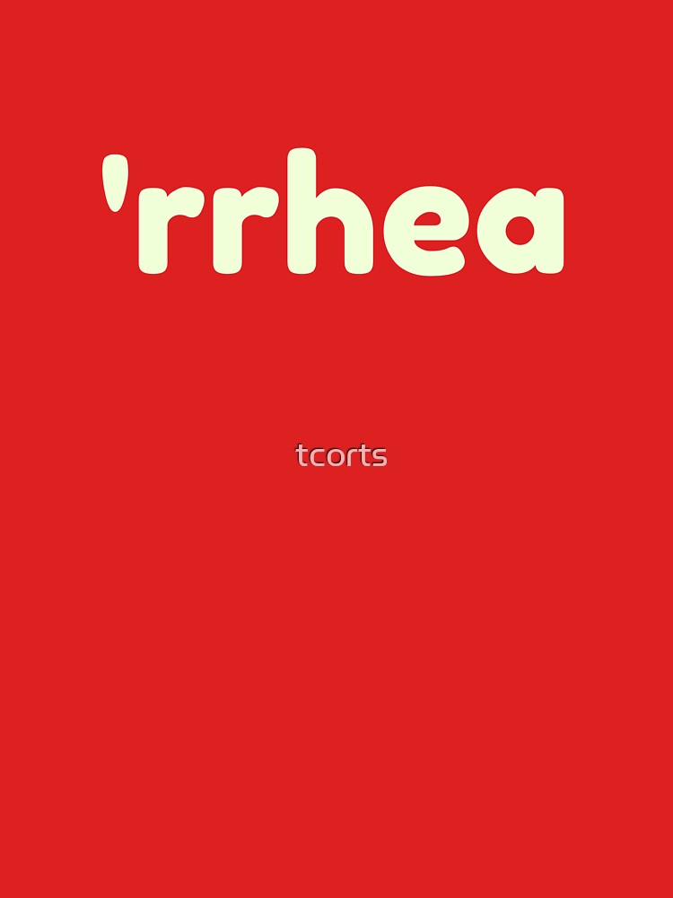 "'rrhea" T-shirt for Sale by tcorts | Redbubble | diarrhea t-shirts ...