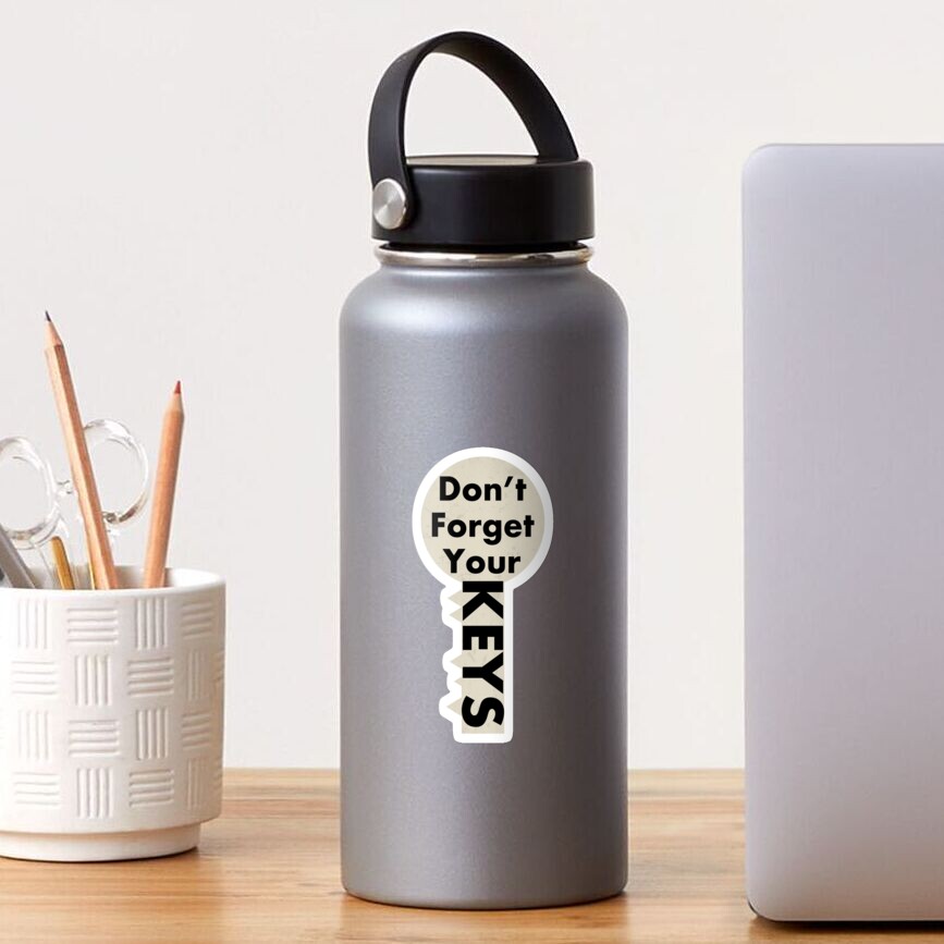 "Don’t forget your keys" Sticker for Sale by Dpe1974 | Redbubble