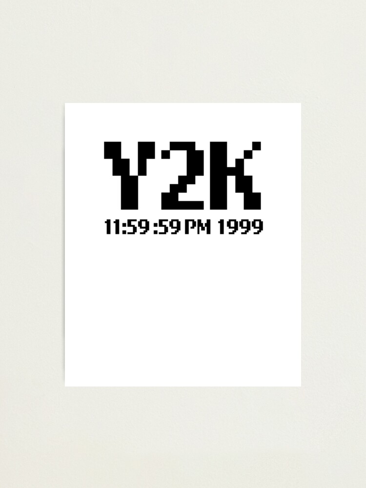 "Y2K. Celebrate surviving the Y2K Bug catastrophe that never was using ...