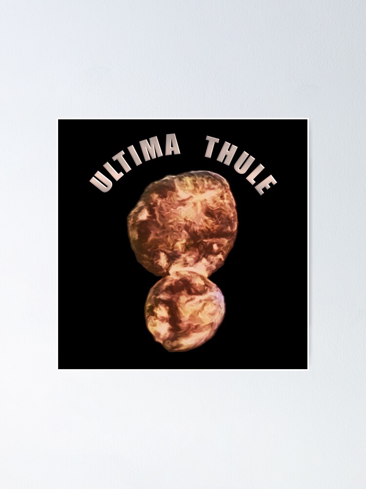 "Ultima Thule" Poster by JimPlaxco | Redbubble