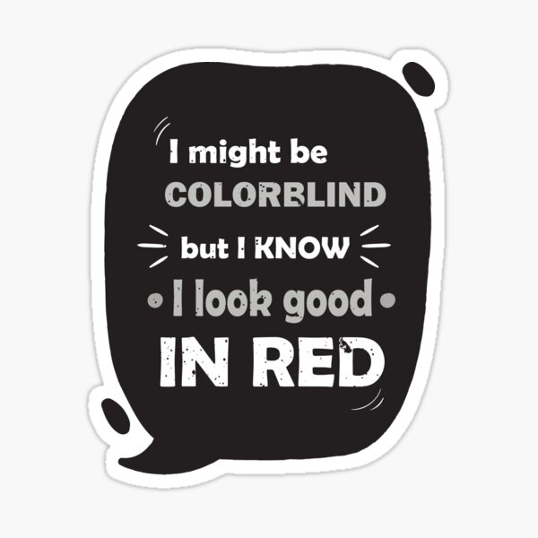 "Funny Color Blind T-shirt" Sticker for Sale by Clever-Clogs | Redbubble