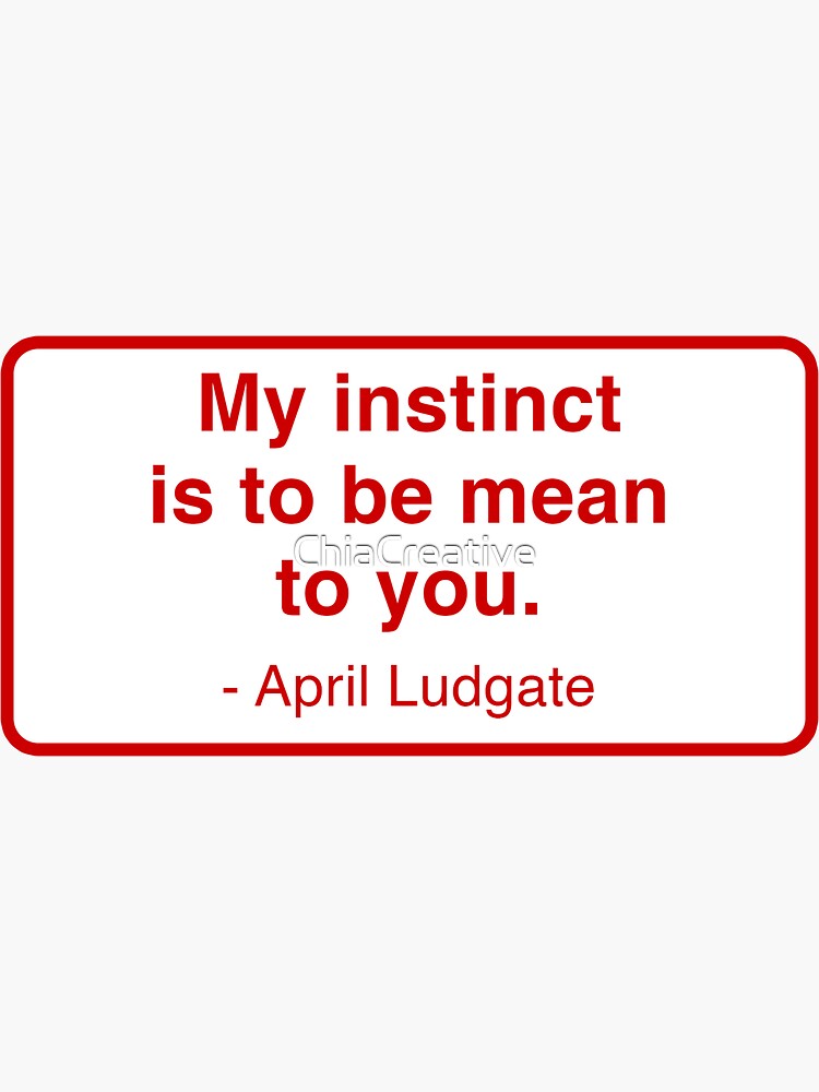 "Parks and Rec Quote- April Ludgate" Sticker for Sale by ChiaCreative ...
