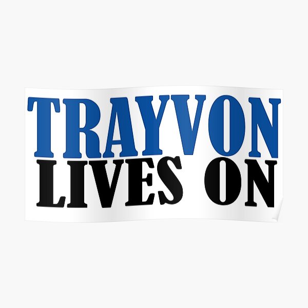 "Trayvon Martin Lives On - Black Lives Matter" Poster by Four4Life ...