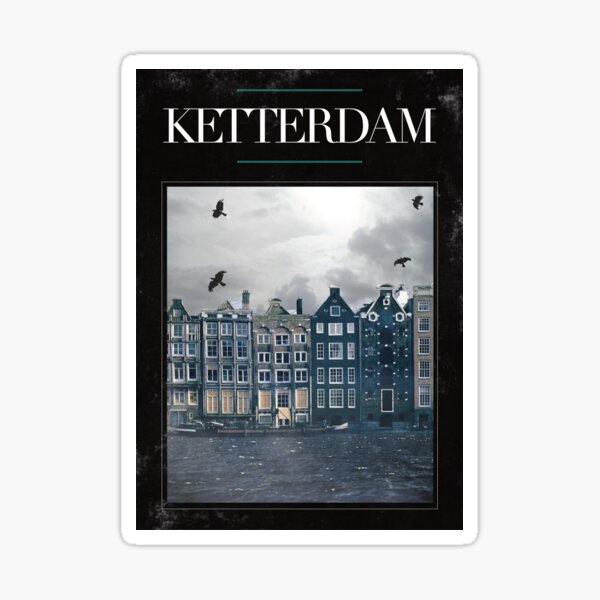 "Ketterdam" Sticker for Sale by skyonfire | Redbubble