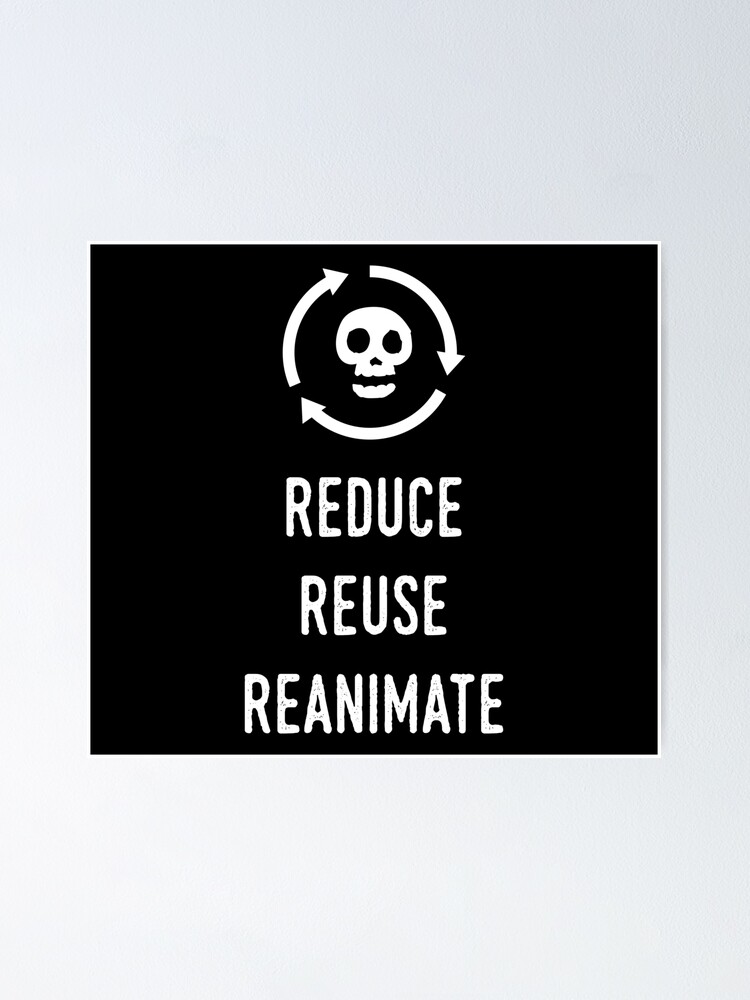 "Reduce Reuse Reanimate Necromancer Tabletop RPG" Poster for Sale by ...