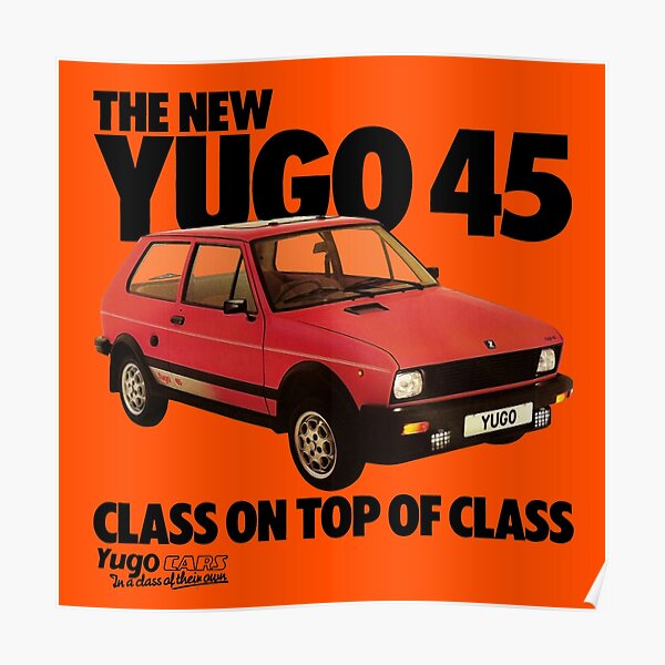 "YUGO 45" Poster by ThrowbackMotors | Redbubble