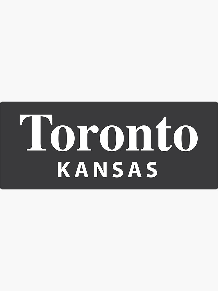 "Toronto, Kansas" Sticker for Sale by EveryCityxD2 | Redbubble