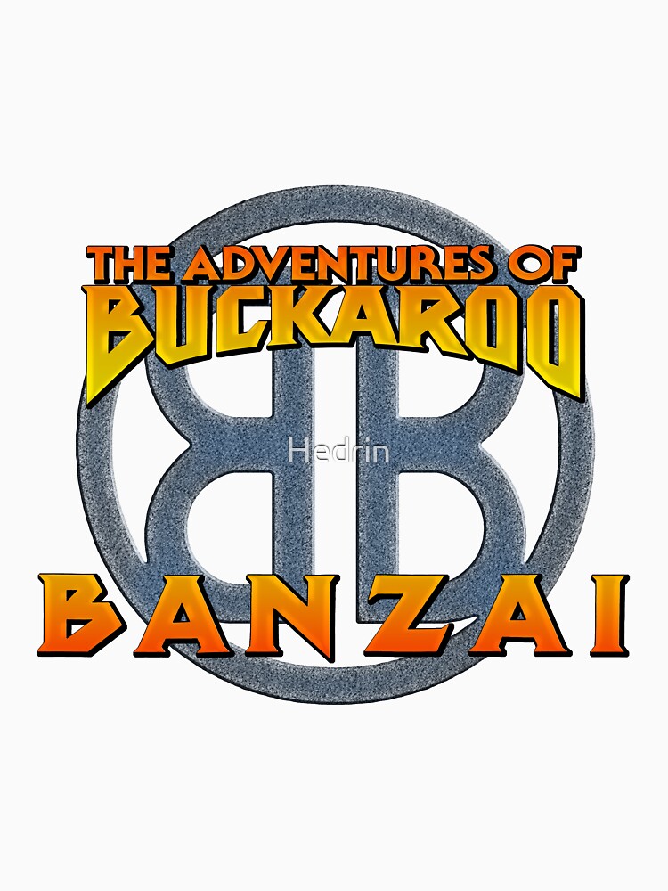 "Adventures of Buckaroo Banzai" T-shirt by Hedrin | Redbubble