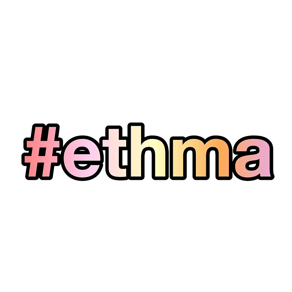 "ETHMA" by kaylahoule | Redbubble