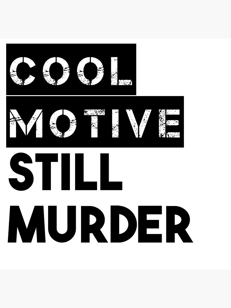 "Cool Motive, Still Murder" Sticker for Sale by komaille | Redbubble