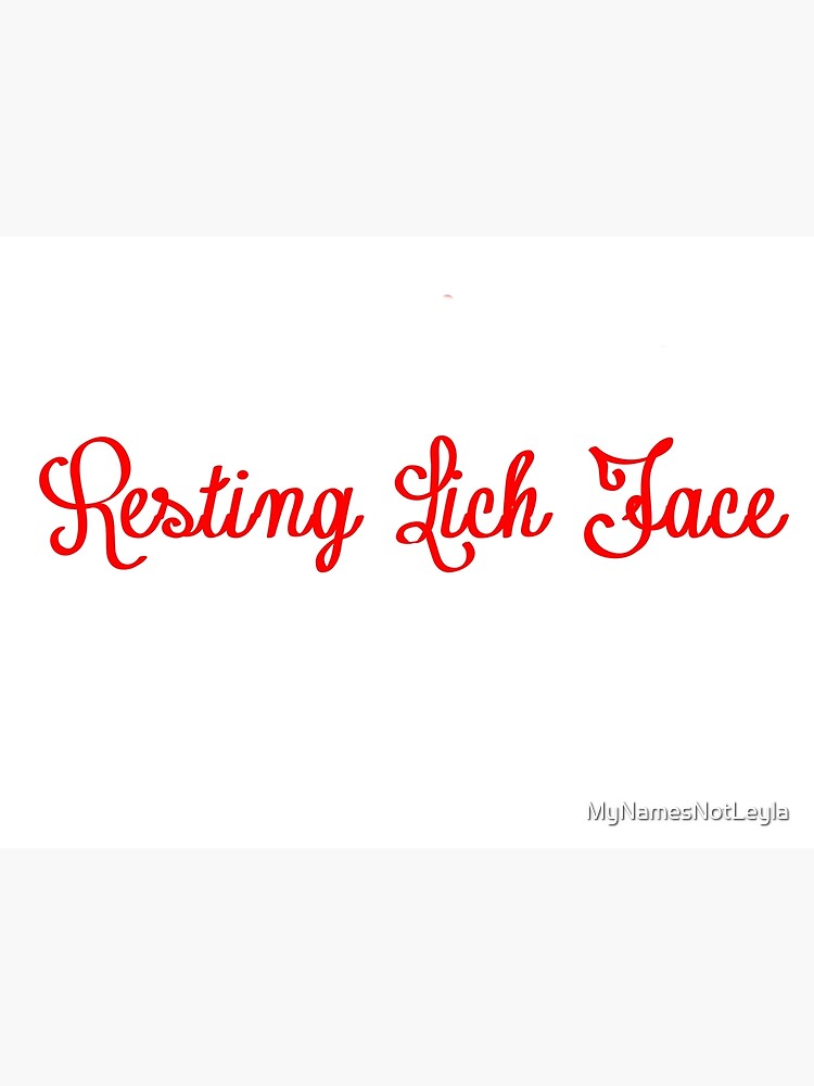 "Resting Lich Face" Poster for Sale by MyNamesNotLeyla | Redbubble