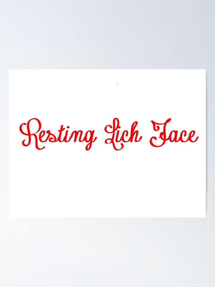 "Resting Lich Face" Poster for Sale by MyNamesNotLeyla | Redbubble