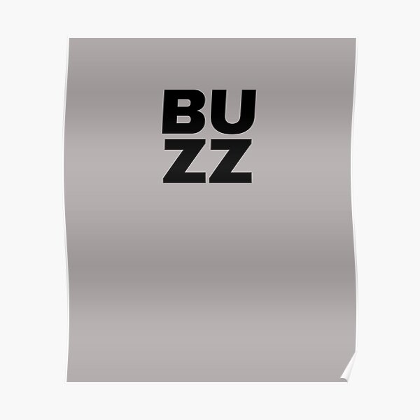 "Buzz" Poster for Sale by VentureDesign | Redbubble