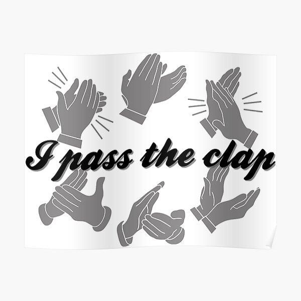 "Improv- I pass the clap" Poster by CitadelBookery | Redbubble