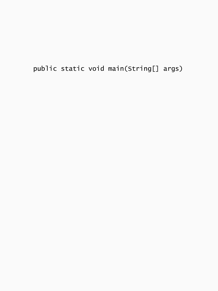 "public static void main(String[] args)" T-shirt for Sale by ubiquitoid ...