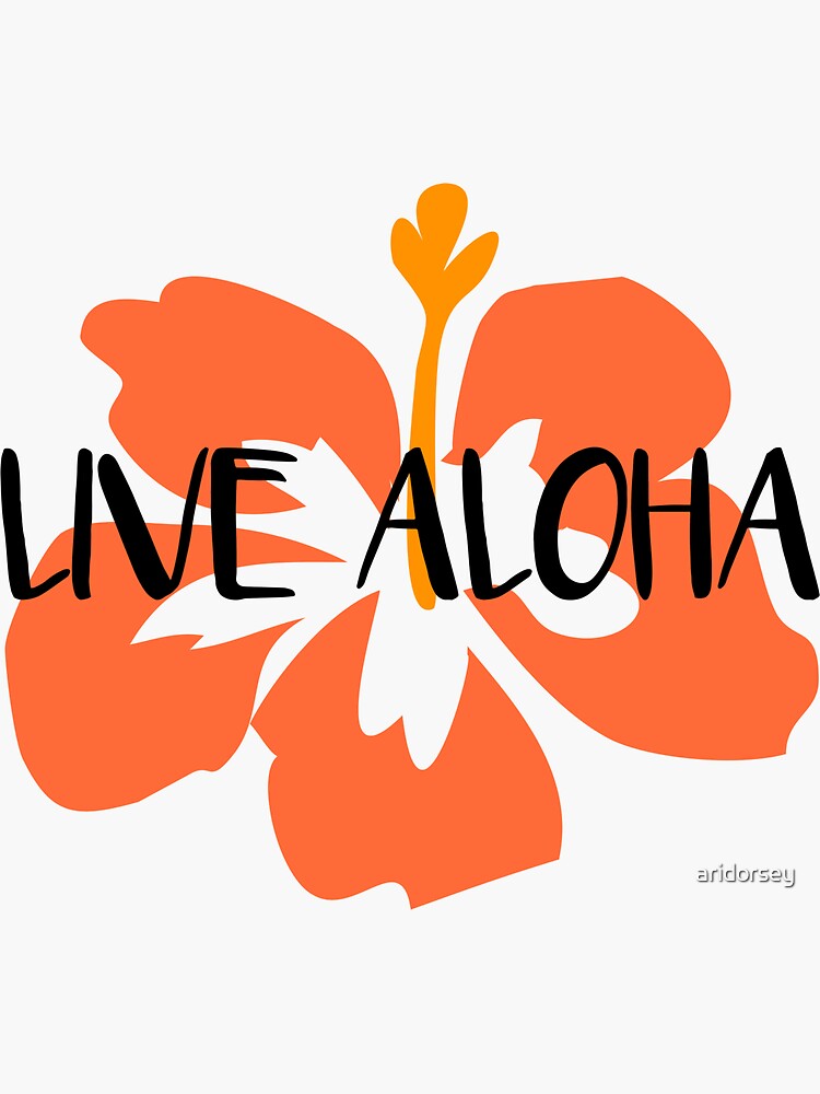 "Live Aloha orange" Sticker for Sale by aridorsey | Redbubble