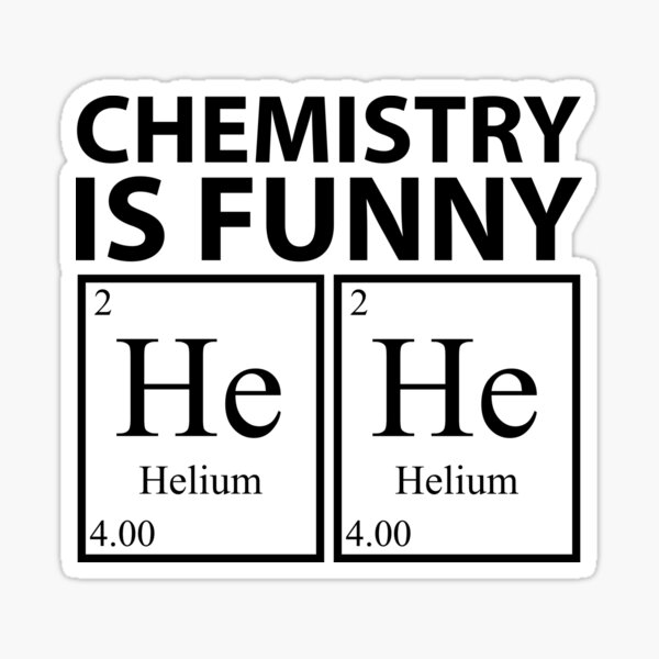 "Chemistry is funny" Sticker by Evelyusstuff | Redbubble
