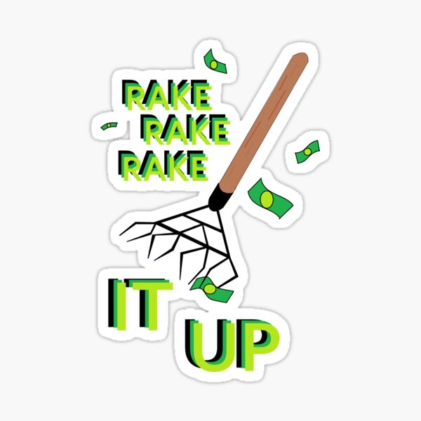 "Rake It Up" Sticker for Sale by CashCowz | Redbubble
