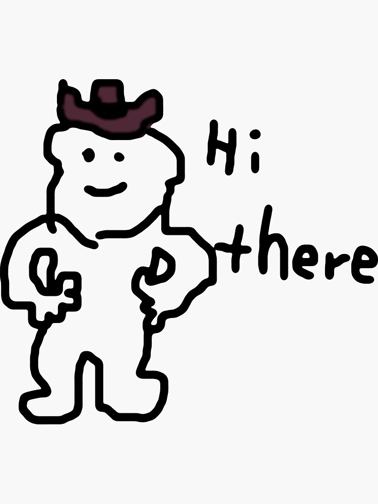 "Hi there" Sticker for Sale by CashlinRap | Redbubble