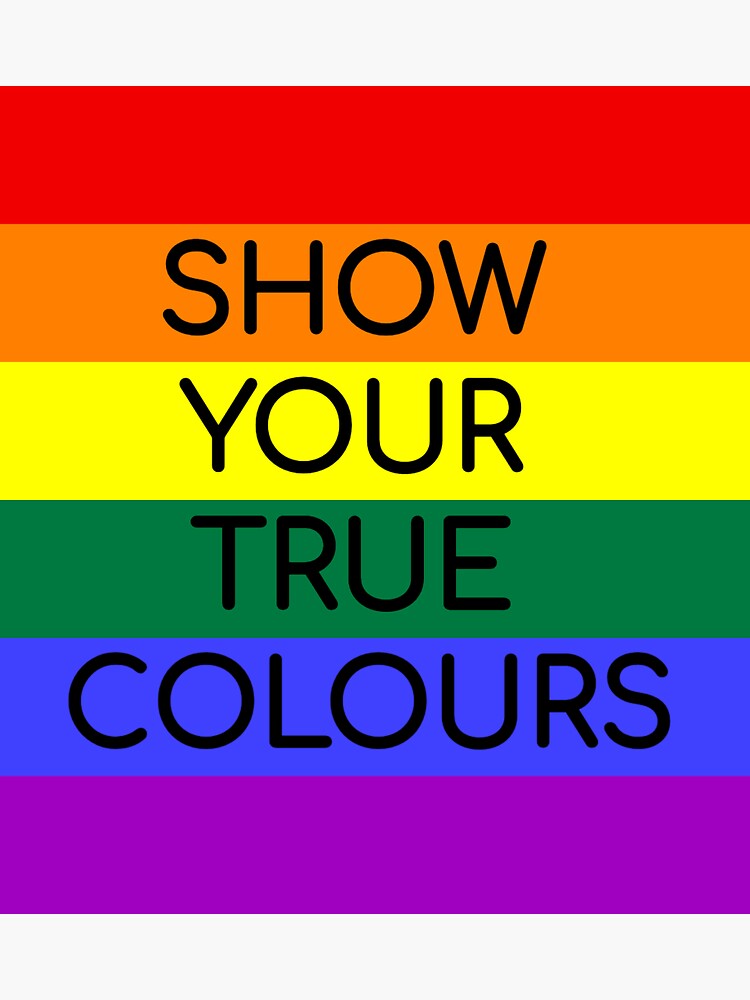 "Show Your True Colours " Sticker by MatrixDesign101 | Redbubble