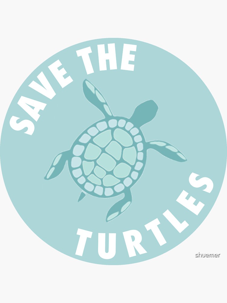"Save the Turtles - Aqua " Sticker for Sale by shuemer | Redbubble