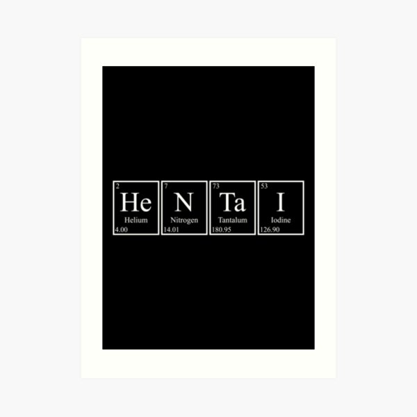 "Hentai Periodic Table" Art Print for Sale by Evelyusstuff | Redbubble