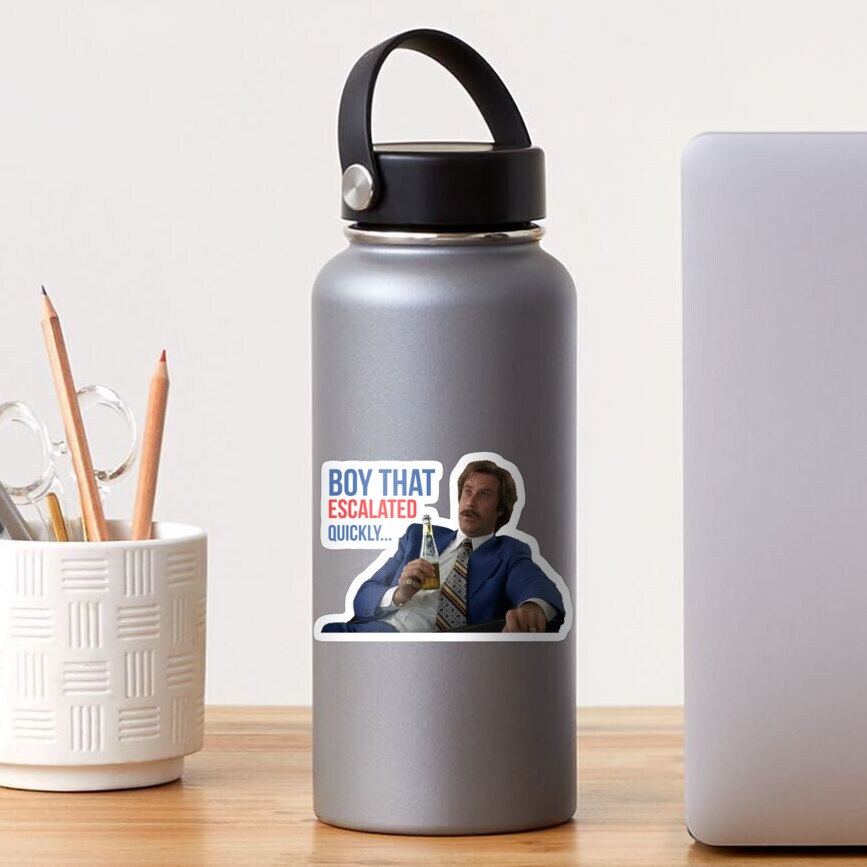 "Anchorman Will Ferrell Boy That Escalated Quickly" Sticker for Sale by ...