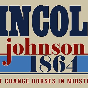 "Lincoln - Johnson 1864 Campaign" Sticker for Sale by MA-Historical ...
