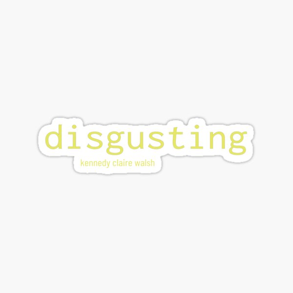 "Disgusting Kennedy Walsh Sticker" Sticker by sophiamgos | Redbubble