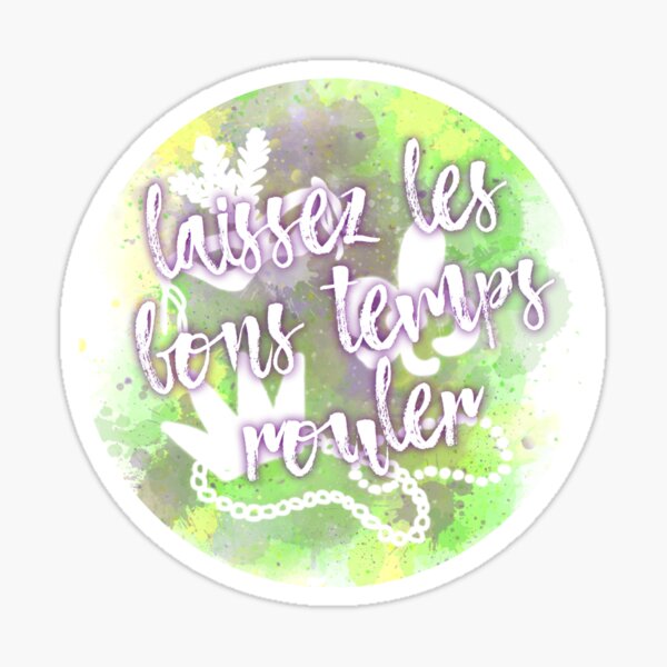 Laissez Les Bons Temps Rouler Stickers | Redbubble