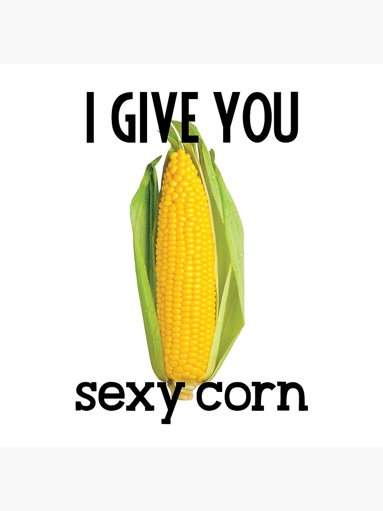Mean Girls Sexy Corn Poster By Broadway Island Redbubble