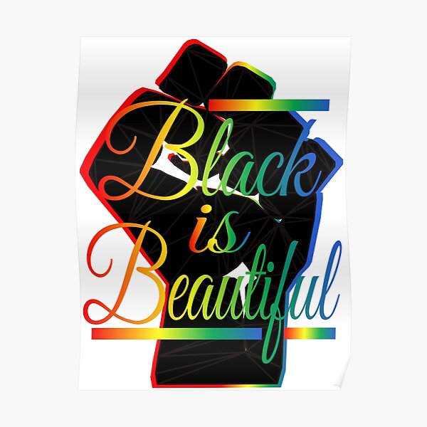 Black Is Beautiful Posters | Redbubble