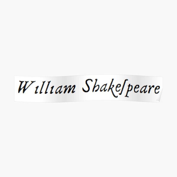 "William Shakespeare Name" Poster for Sale by ElliOfTheSand | Redbubble
